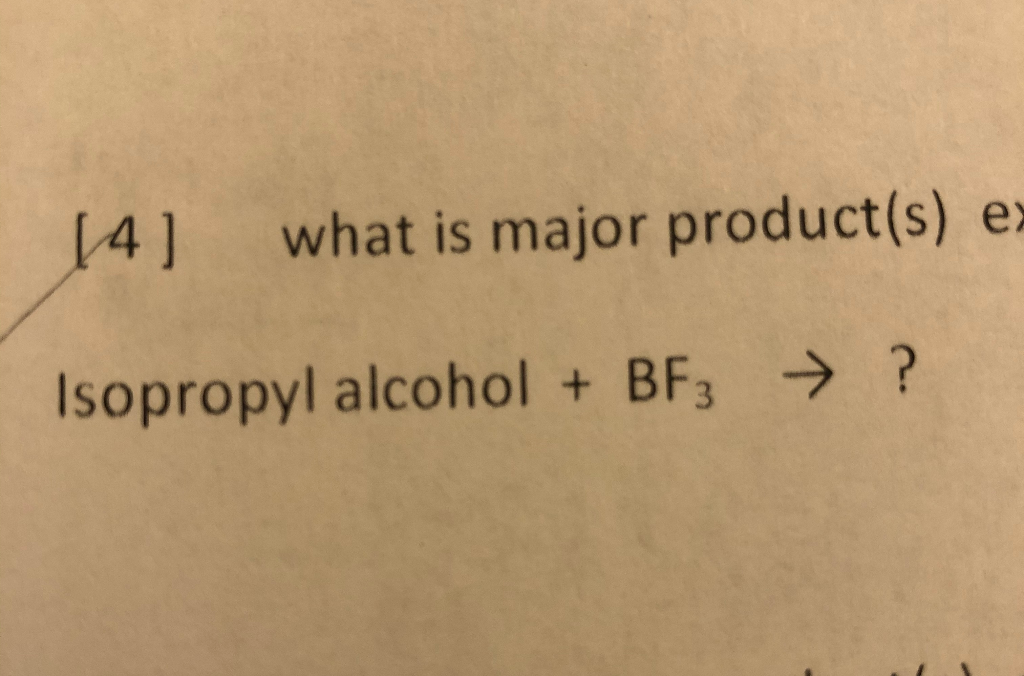Solved 14] what is major product(s) ex Isopropyl alcohol + | Chegg.com