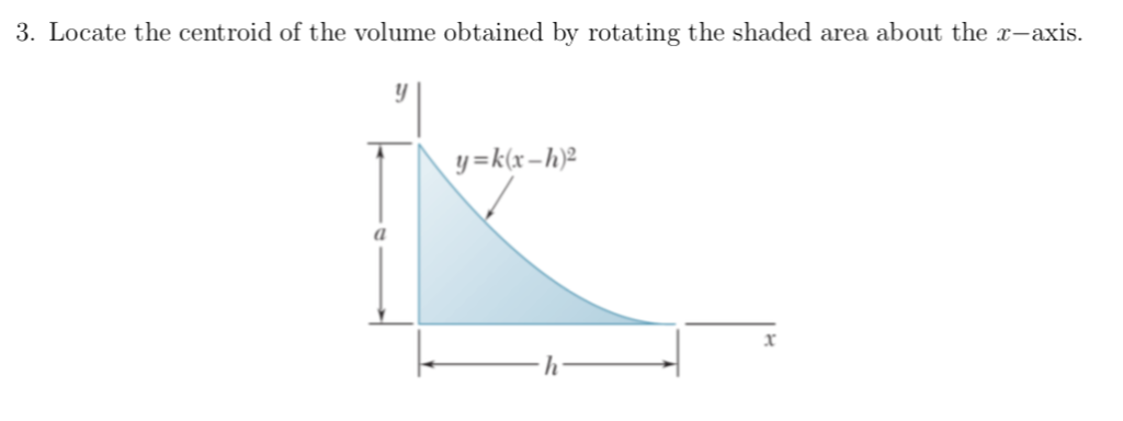Solved 3. Locate the centroid of the volume obtained by | Chegg.com