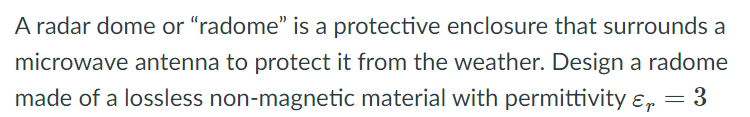 A radar dome or “radome” is a protective enclosure | Chegg.com