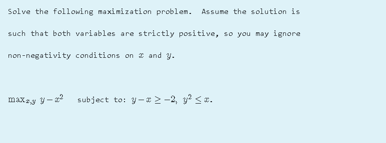 Solved Solve The Following Maximization Problem Assume The