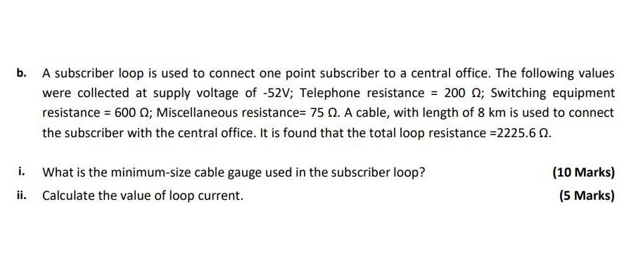 Solved b. A subscriber loop is used to connect one point | Chegg.com