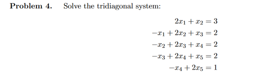 Solved Solve the tridiagonal system: | Chegg.com