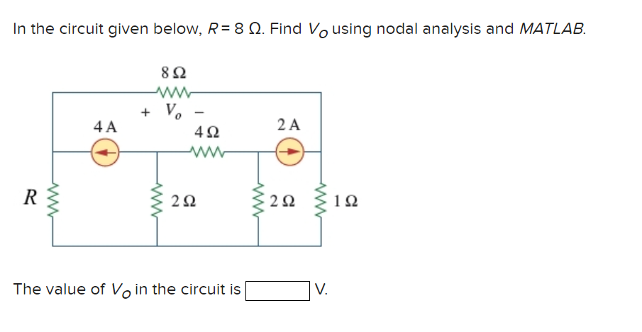 Solved In the circuit given below, R = 8 \Omega . ﻿Find Vo | Chegg.com