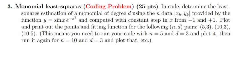 Solved 3. Monomial least-squares (Coding Problem) (25 pts) | Chegg.com