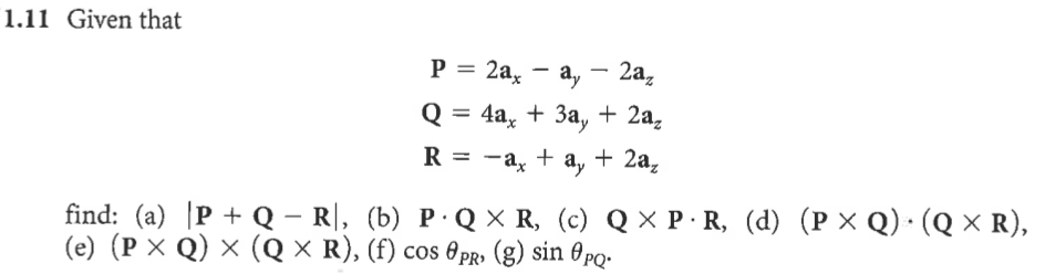 Solved 1.11 Given that P = 2ax - ay 2a, Q = 4ax + 3a, + 2a, | Chegg.com
