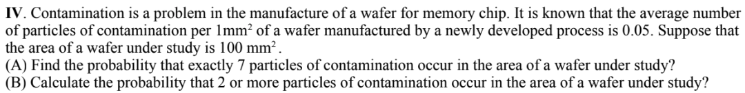 Solved IV. Contamination is a problem in the manufacture of | Chegg.com