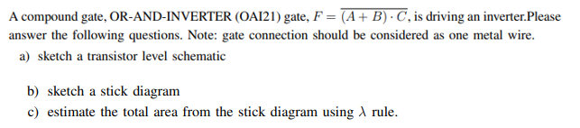Solved A compound gate, OR-AND-INVERTER (OAI21) gate, F = | Chegg.com