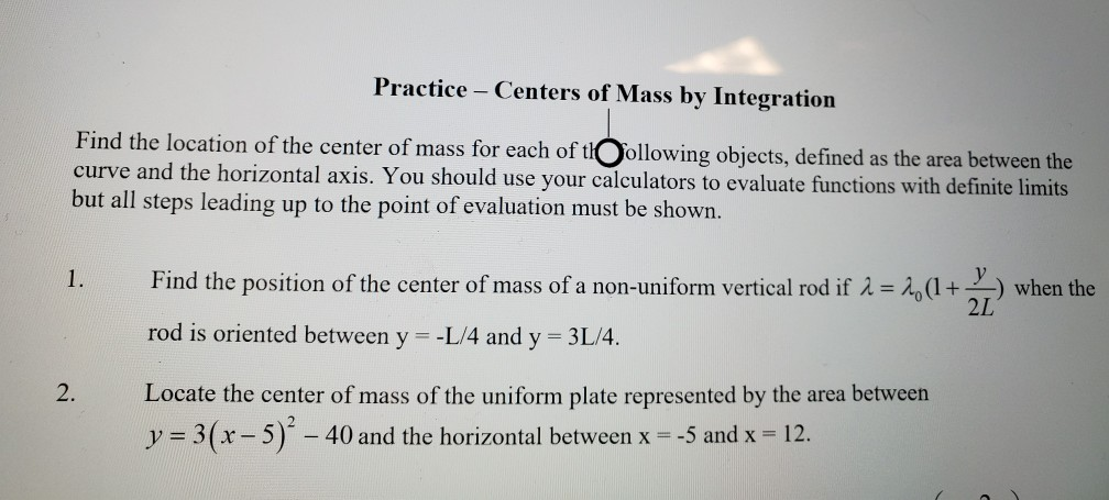Solved Practice - Centers of Mass by Integration Find the | Chegg.com
