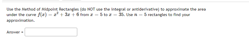 Solved Use the Method of Midpoint Rectangles (do NOT use the | Chegg.com