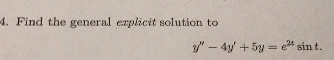 Solved Find the general explicit solution to y" - 4y' + 5y | Chegg.com