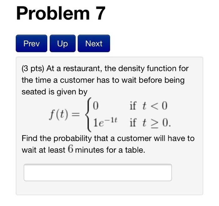 Solved Problem 7 Prev Up Next (3 pts) At a restaurant, the | Chegg.com Solved Problem 7 Prev Up Next (3 pts) At a restaurant, the | Chegg.com
