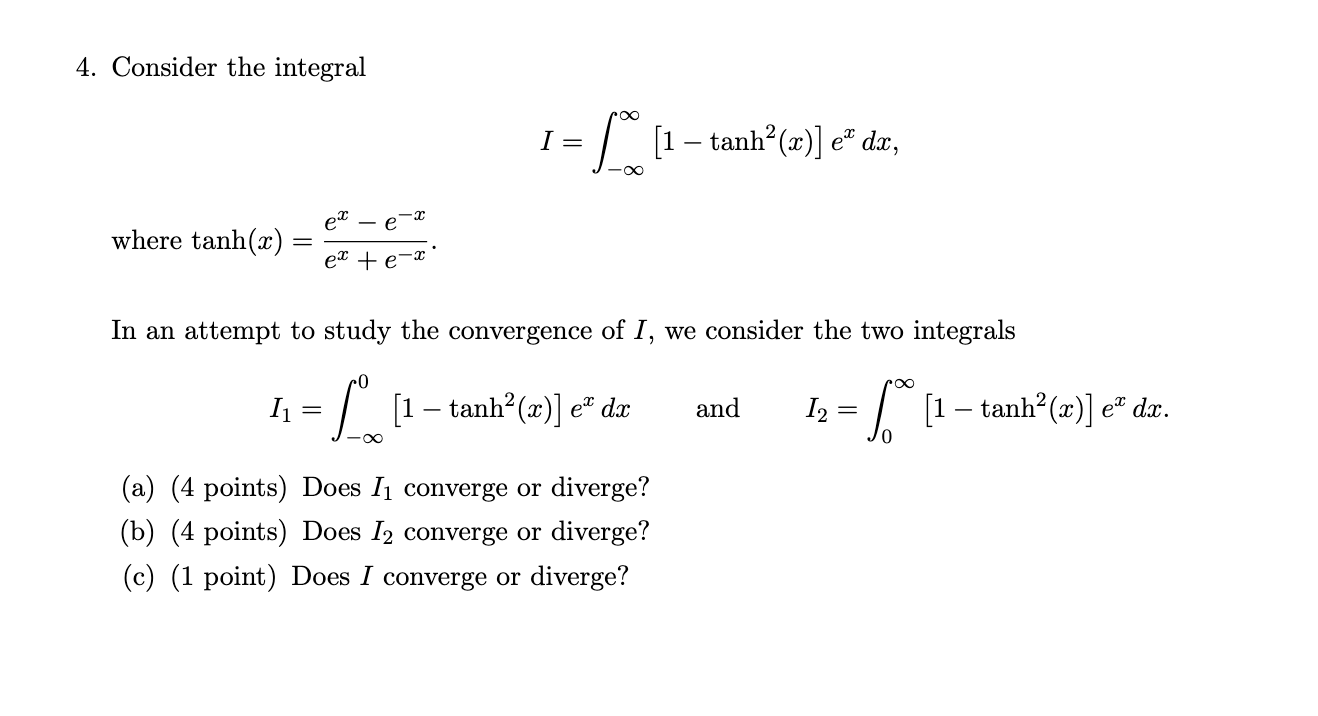 Solved 4. Consider the integral I=∫−∞∞[1−tanh2(x)]exdx where | Chegg.com