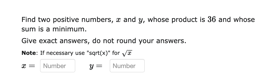 Solved Find two positive numbers, x and y, whose product is | Chegg.com