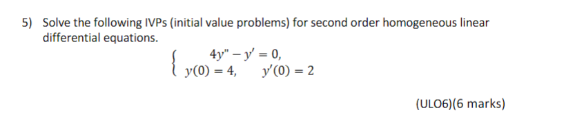 Solved 5) Solve the following IVPs (initial value problems) | Chegg.com