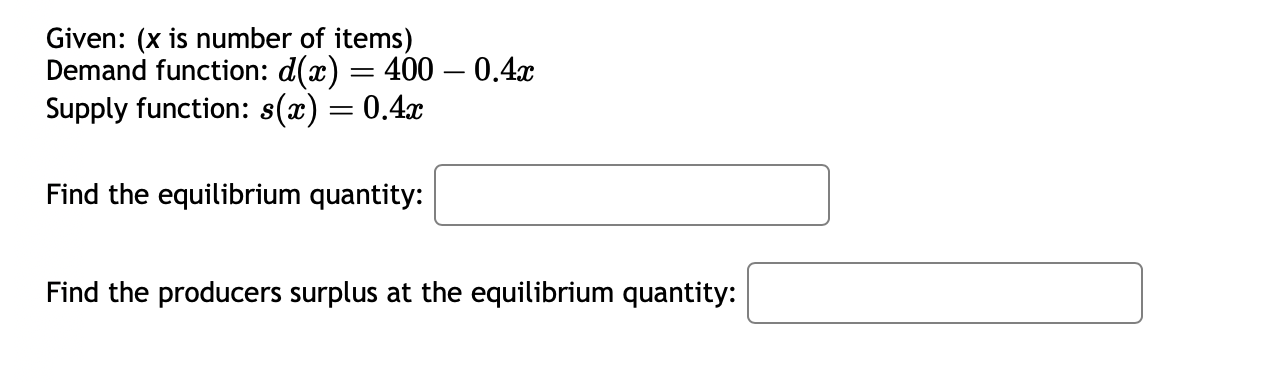 Solved Given: ( x ﻿is number of items)Demand function: | Chegg.com