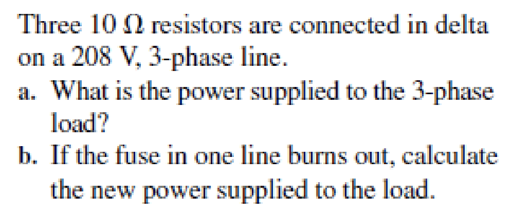 Solved 1 Three 10 resistors are connected in delta on a 208 | Chegg.com