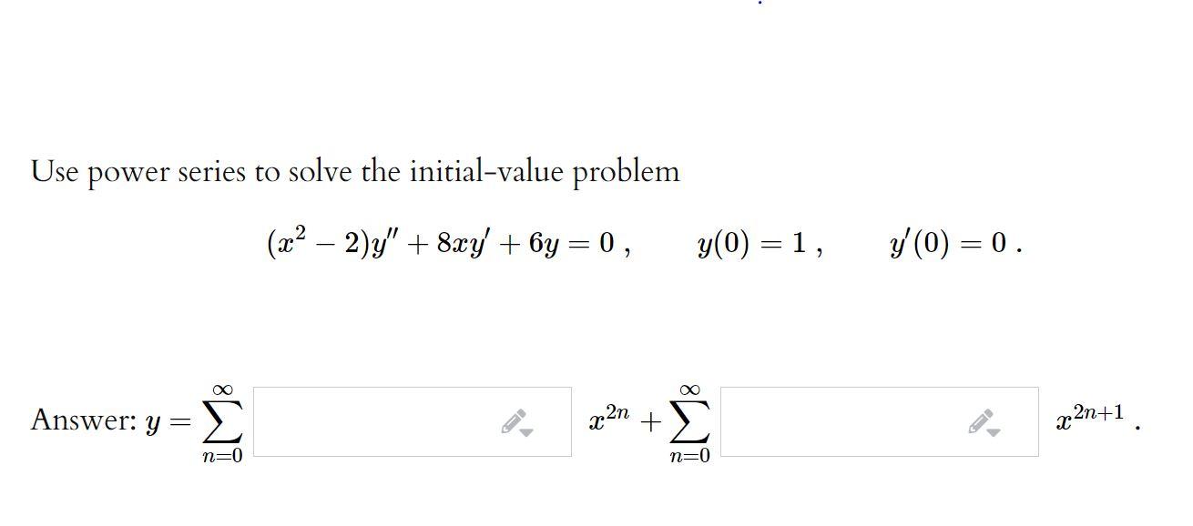 Solved Use power series to solve the initial-value problem | Chegg.com
