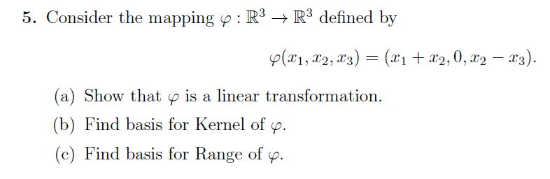 Solved 5. Consider the mapping 6: R3 R3 defined by $(21, 22, | Chegg.com
