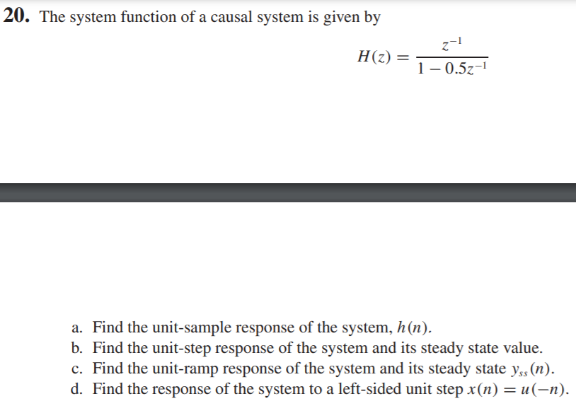 Solved 20. The system function of a causal system is given | Chegg.com