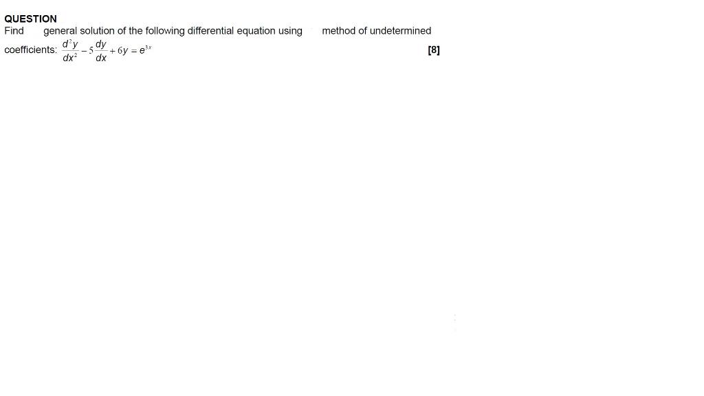 Solved QUESTION Find general solution of the following | Chegg.com Solved QUESTION Find general solution of the following | Chegg.com