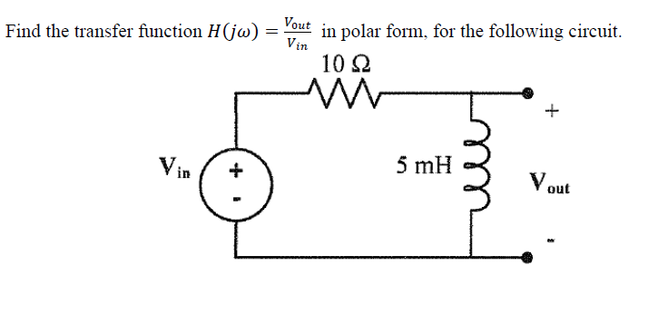 Solved Find the transfer function (jw) = Vout Vin in polar | Chegg.com