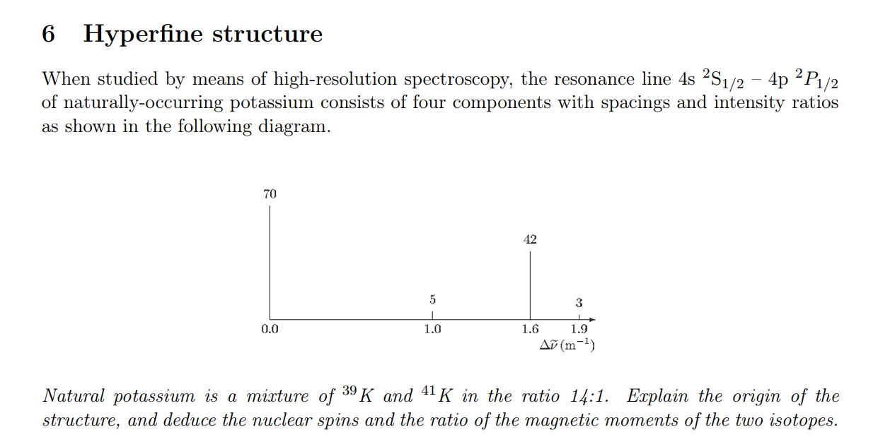 Solved 6 Hyperfine structure When studied by means of | Chegg.com