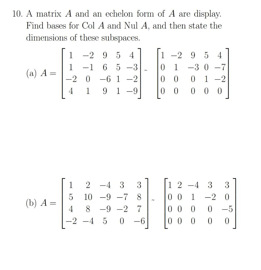 Solved 10. A matrix A and an echelon form of A are display. | Chegg.com