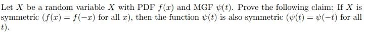 Solved Let X be a random variable X with PDF f(x) and MGF | Chegg.com