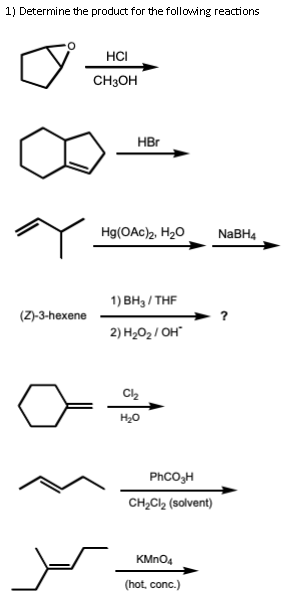Solved 1) Determine the product for the following reactions | Chegg.com