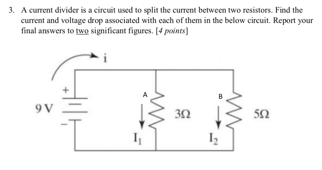 Solved 3. A current divider is a circuit used to split the | Chegg.com