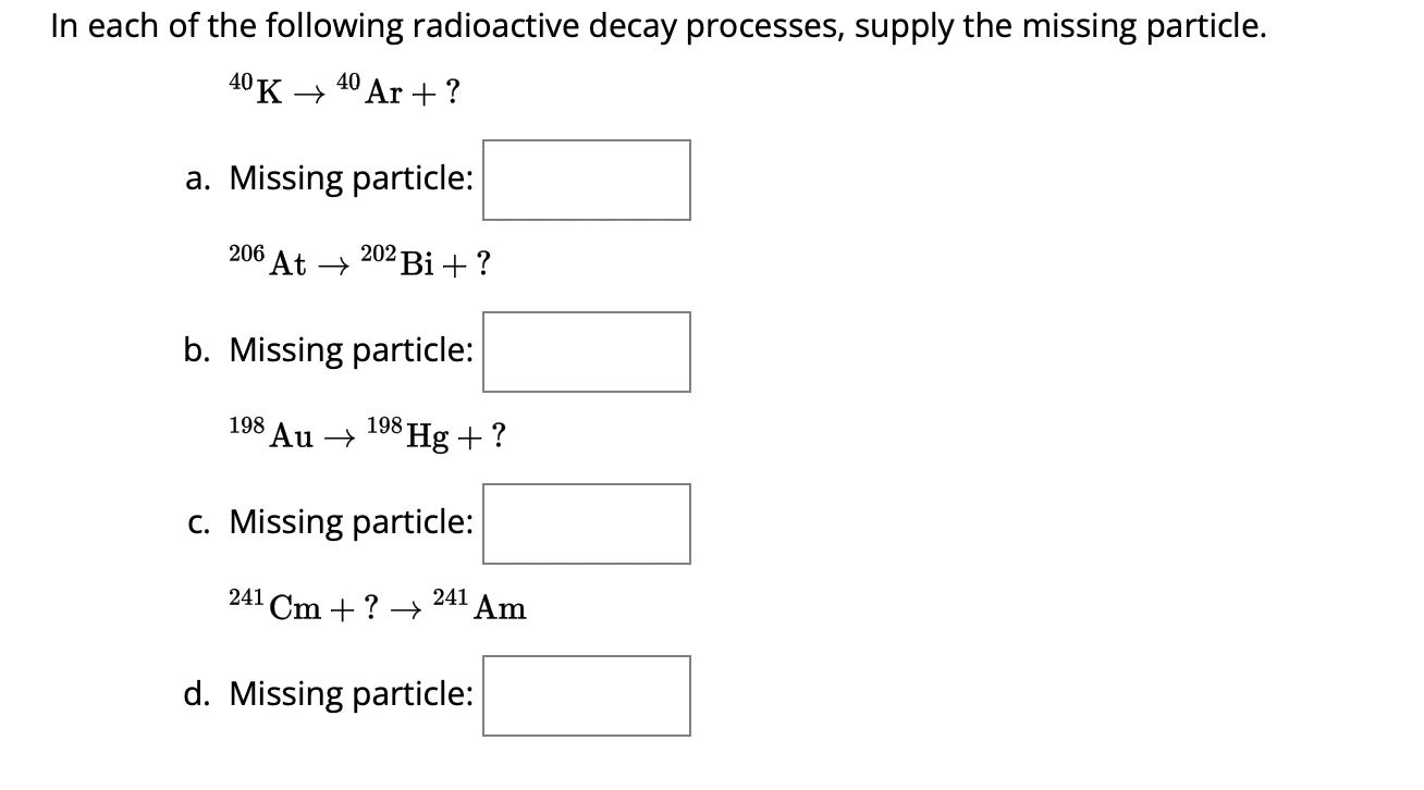Solved each of the following radioactive decay processes, | Chegg.com