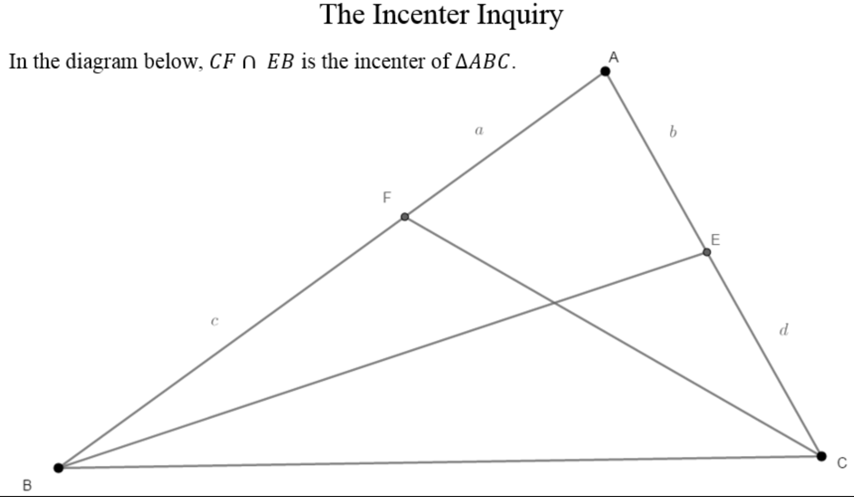 Solved The Incenter Inquiry In the diagram below, CF n EB is | Chegg.com