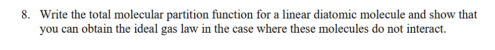 Solved 8. Write the total molecular partition function for a | Chegg.com