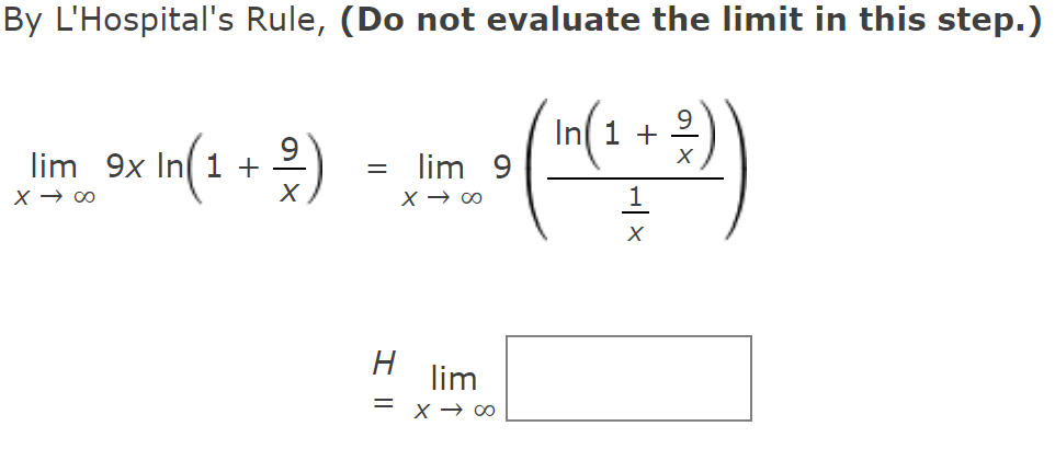 Solved By L'Hospital's Rule, (Do not evaluate the limit in | Chegg.com