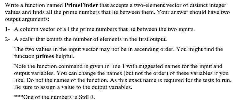 Solved Write a function named PrimeFinder that accepts a | Chegg.com