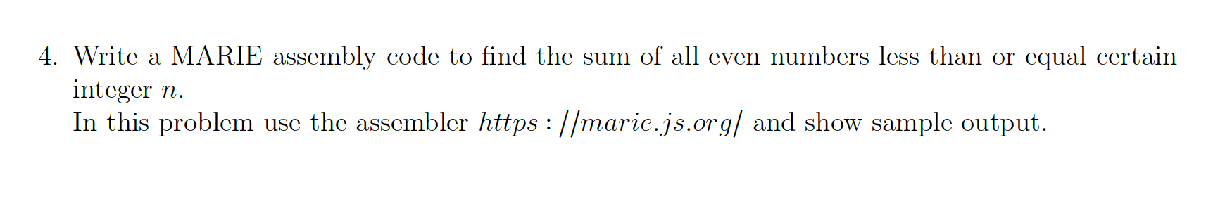 Solved 4. Write a MARIE assembly code to find the sum of all | Chegg.com
