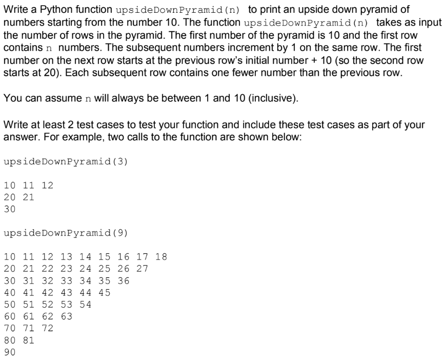 Solved Write a Python function upsideDownPyramid (n) to | Chegg.com