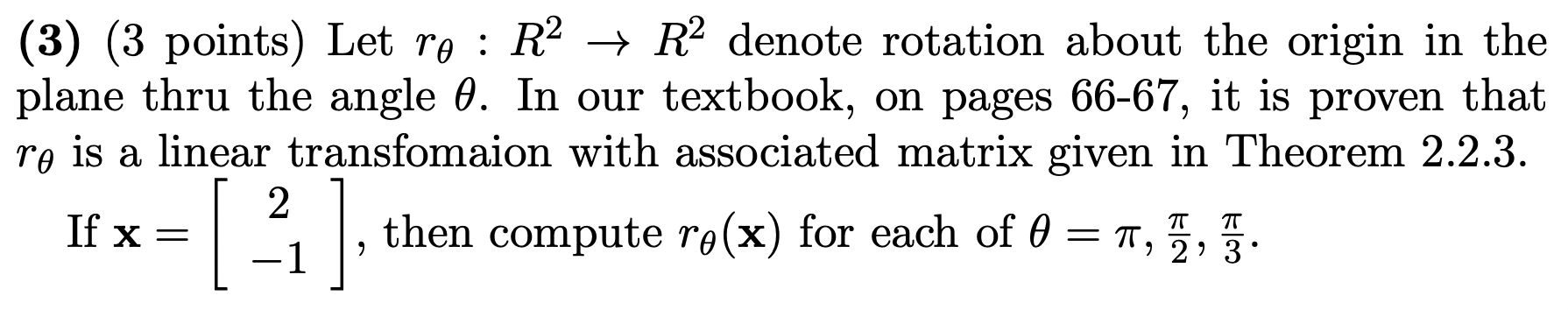 Solved (3) (3 points) Let rθ:R2→R2 denote rotation about the | Chegg.com