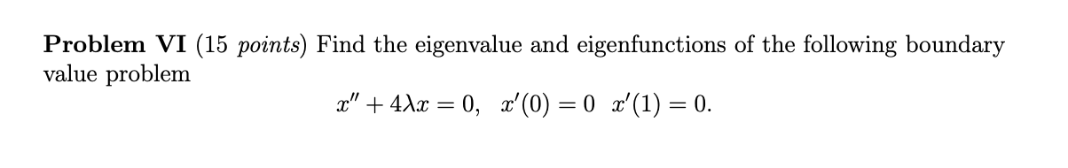 Solved Problem VI (15 points) Find the eigenvalue and | Chegg.com