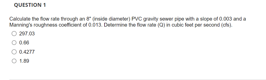 Solved Calculate the flow rate through an 8" (inside | Chegg.com