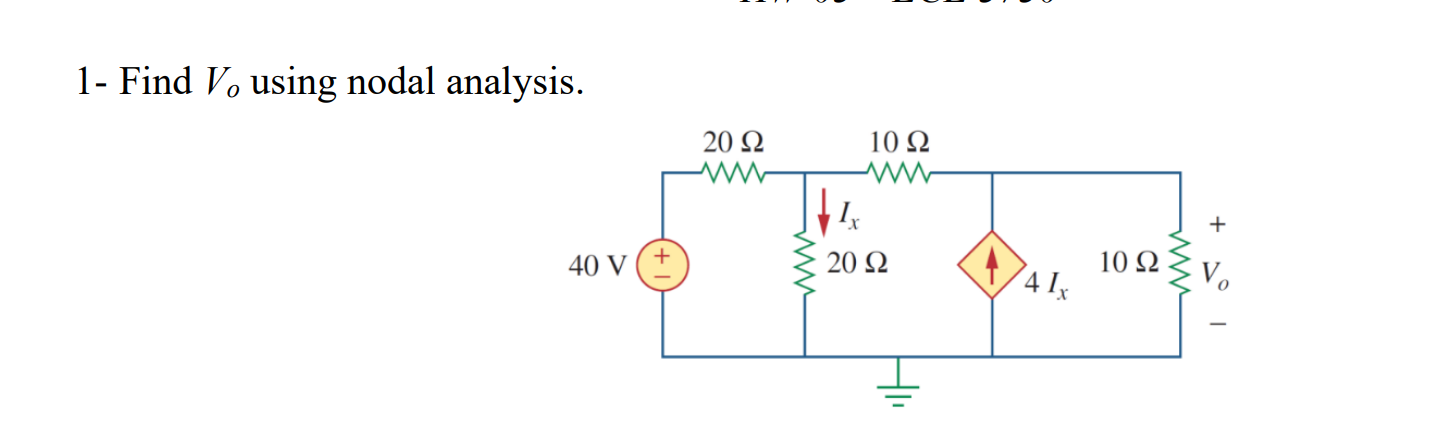 Solved 1 - ﻿Find Vo ﻿using nodal analysis. | Chegg.com