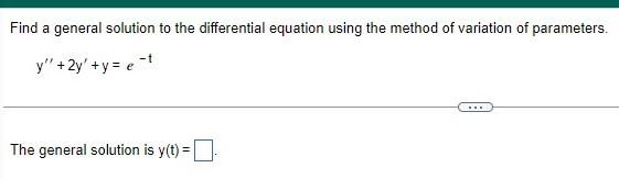 Solved Find a general solution to the differential equation | Chegg.com