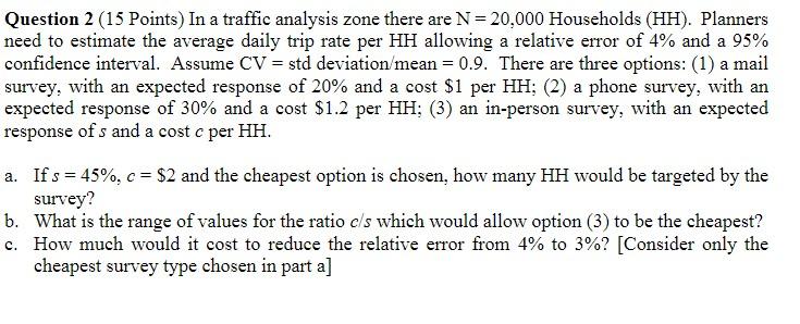 Solved Question 2 ( 15 Points) In a traffic analysis zone | Chegg.com