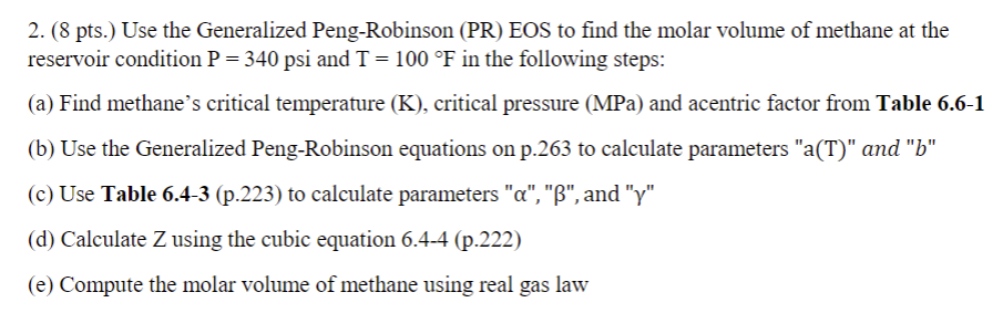 (8 pts.) Use the Generalized Peng-Robinson (PR) | Chegg.com (8 pts.) Use the Generalized Peng-Robinson (PR) | Chegg.com