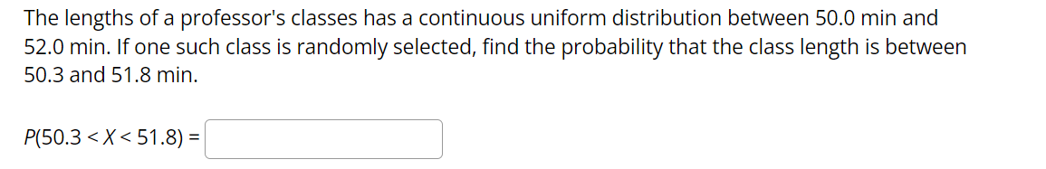 Solved The lengths of a professor's classes has a continuous | Chegg.com