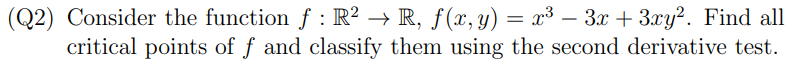 Solved (Q2) Consider the function f:R2→R,f(x,y)=x3−3x+3xy2. | Chegg.com