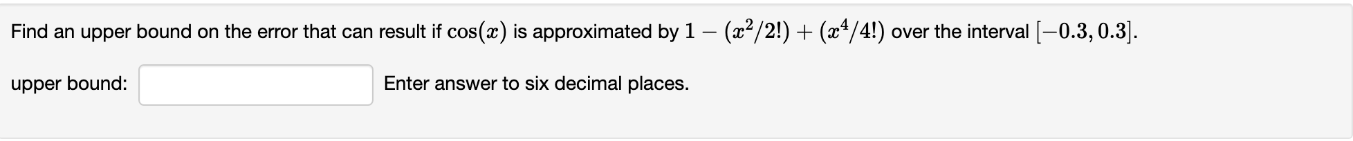 Solved Find an upper bound on the error that can result if | Chegg.com