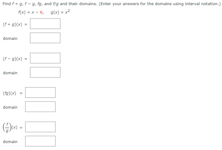 Solved Find f+g,f−g,fg, and f/g and their domains. (Enter | Chegg.com