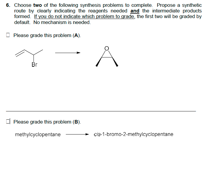 Solved 6. Choose two of the following synthesis problems to | Chegg.com