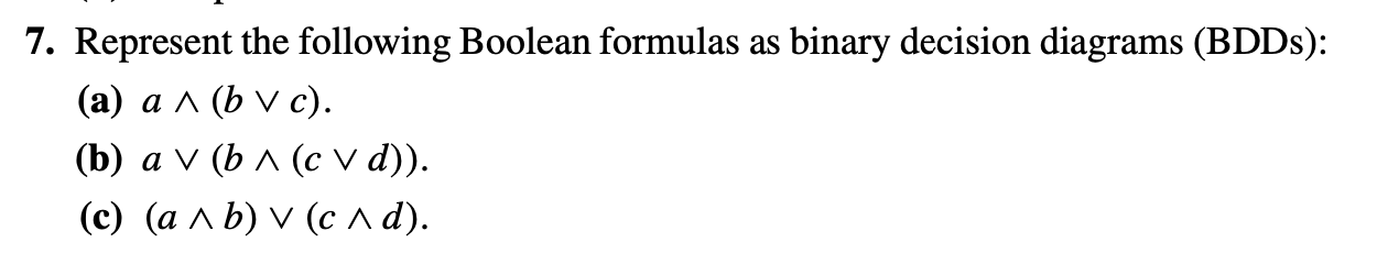 Solved 7 Represent The Following Boolean Formulas As Binary 